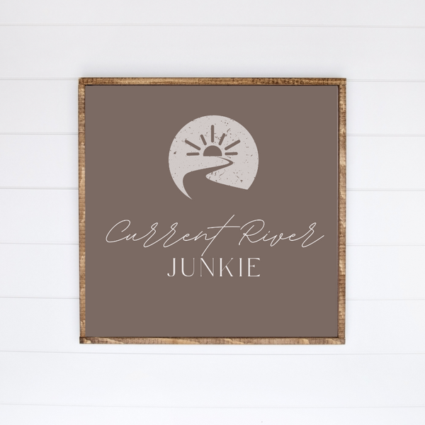 Current River Junkie Canvas Printed Sign - Currently Chic Boutique